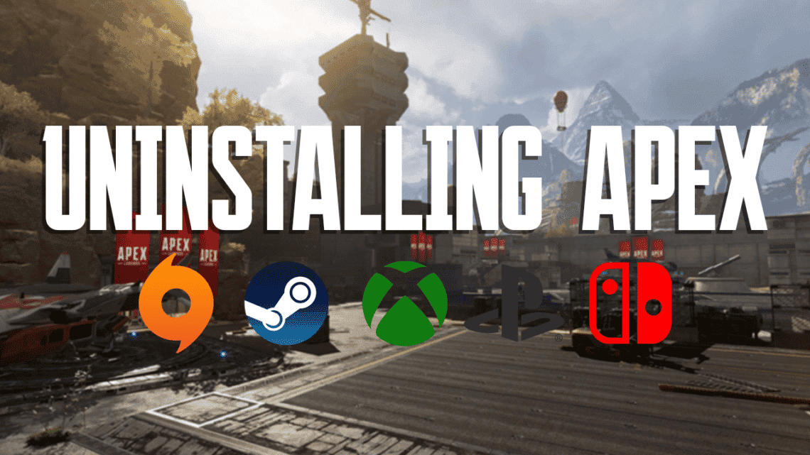 How to Uninstall Apex Legends? (PC, PlayStation, Xbox, Nintendo Switch)