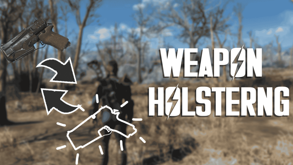 How to Holster Weapon in Fallout 4?