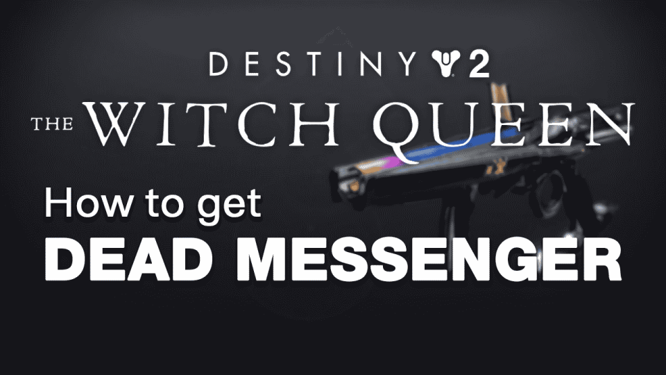 How to Get the Dead Messenger in Destiny 2