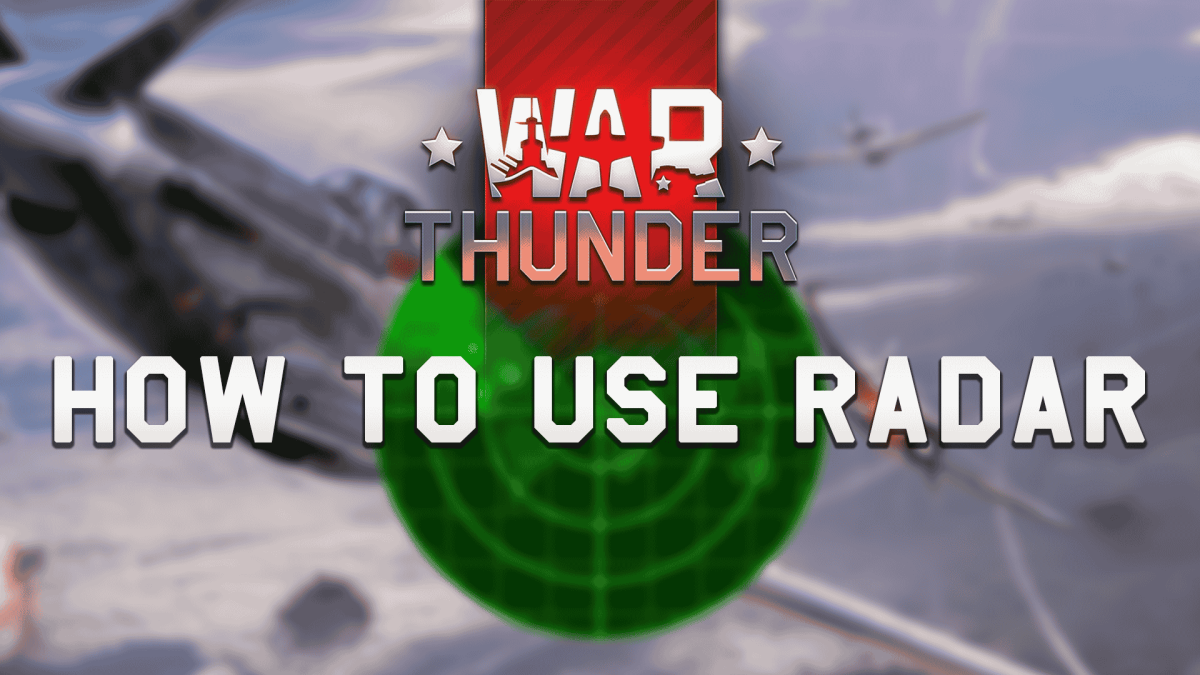 How to Use Radar in War Thunder