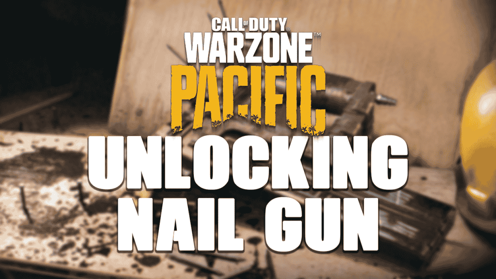How to Unlock the Nail Gun in Warzone