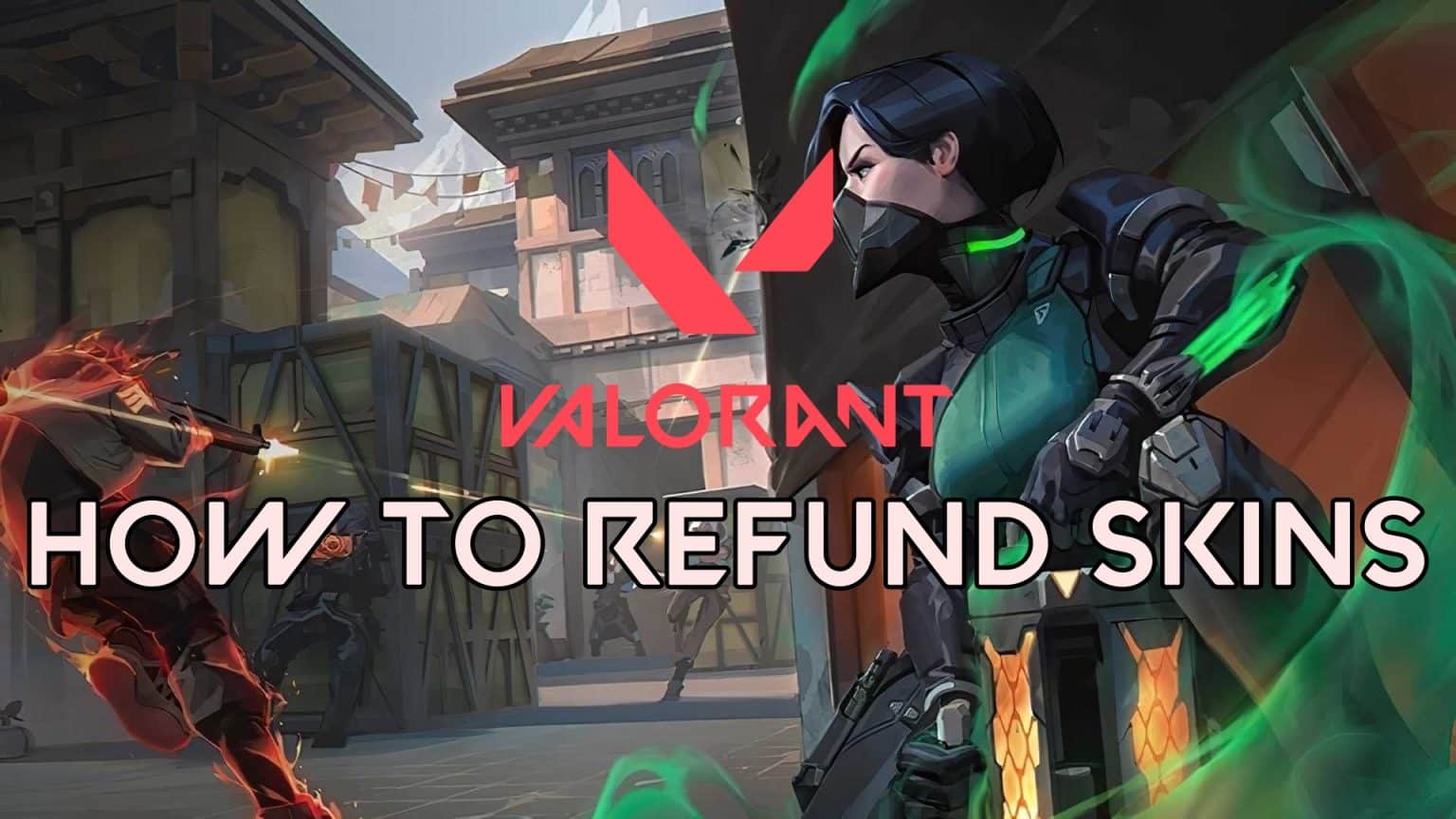 How to Refund Skins and VP in Valorant