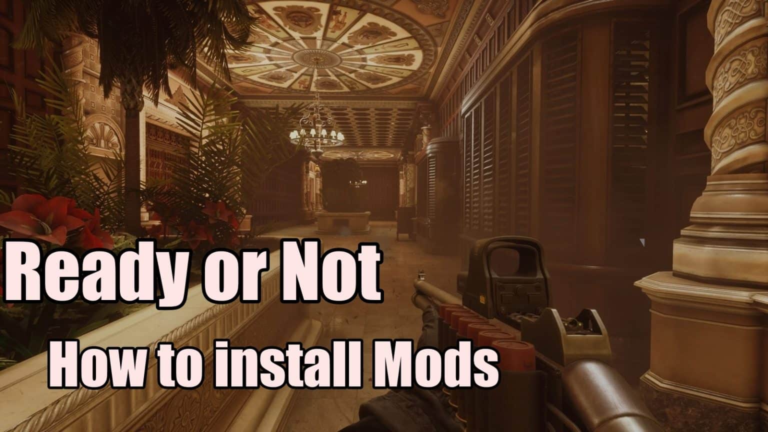 Ready or Not: How to Install Mods
