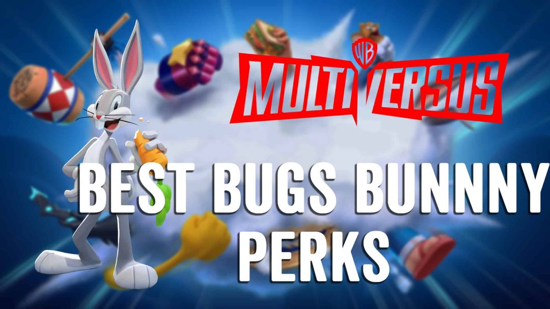 MultiVersus: Best Bugs Bunny Perks