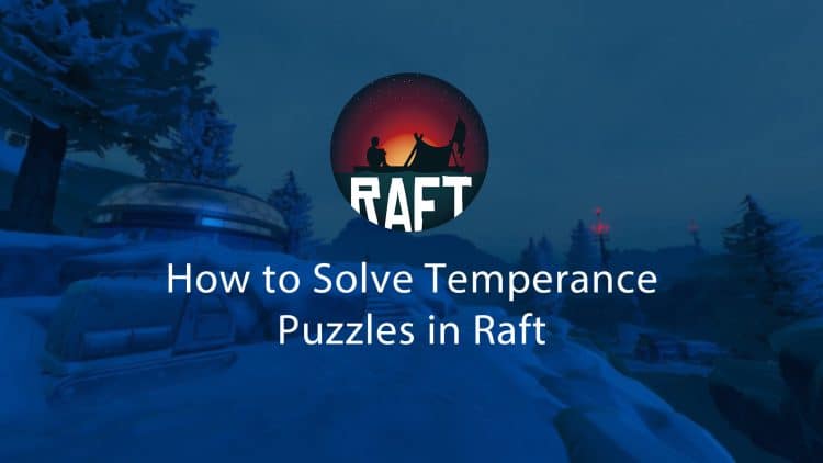 How to Solve Temperance Puzzles in Raft