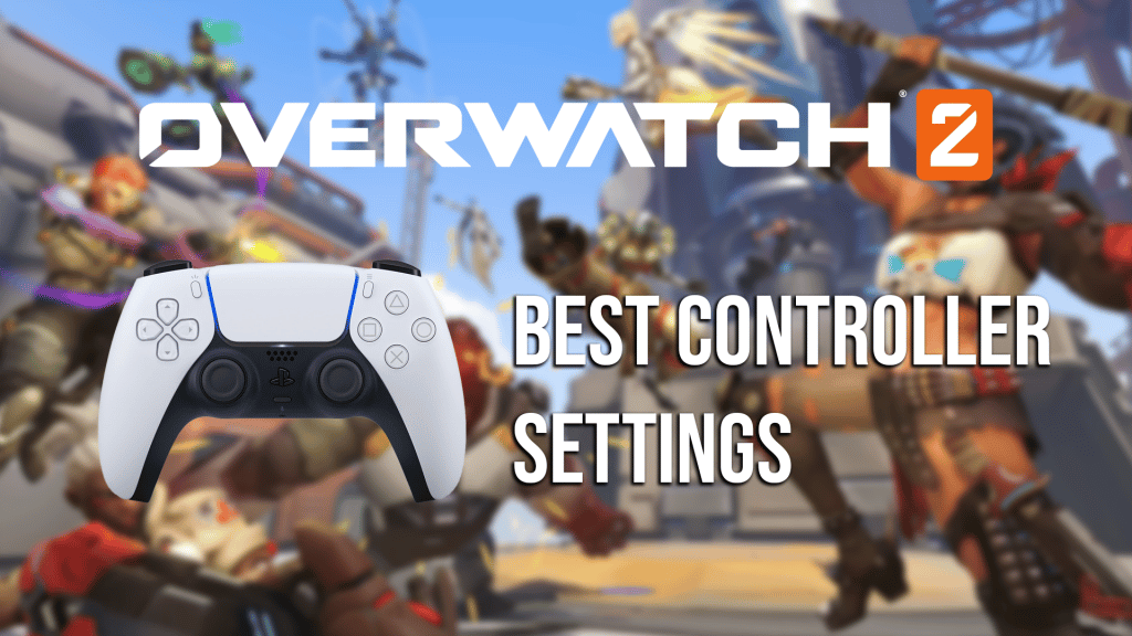 Overwatch 2 Best Controller Settings