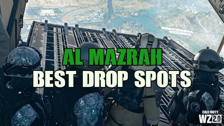 Best Al Mazrah Drop Spots in Warzone 2