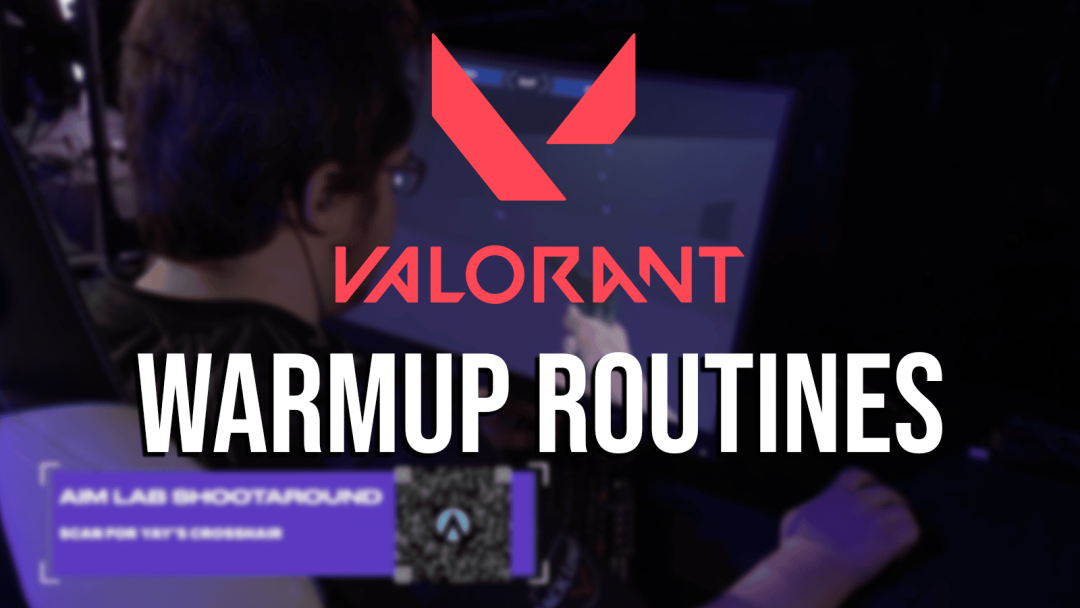 4 Valorant Warmup Routines From Pros