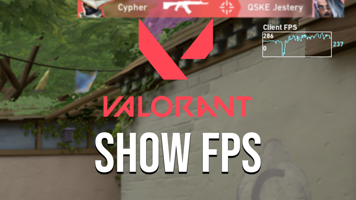 How to Show FPS in Valorant